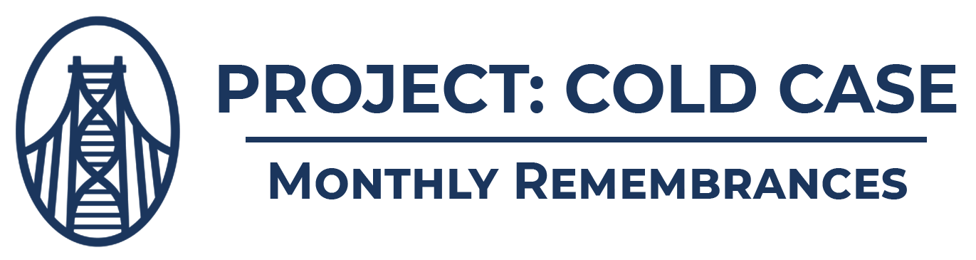 Monthly Remembrances - Project: Cold Case